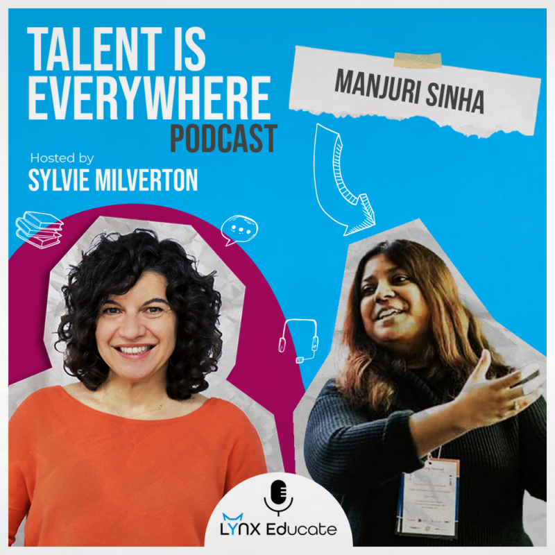 Manjuri Sinha - Season 1, Episode 8 - Talent is Everywhere! - Lynx Educate
